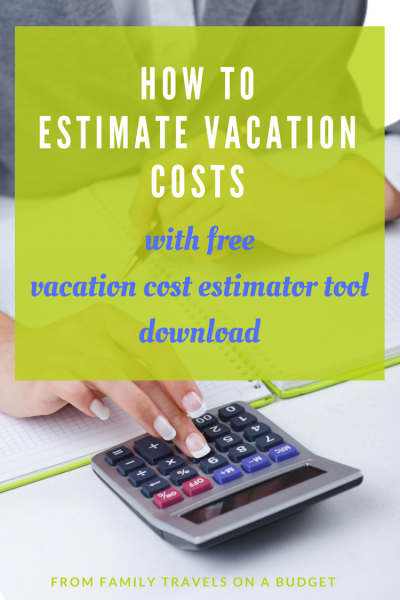 How to estimate travel expenses - Family Travels on a Budget